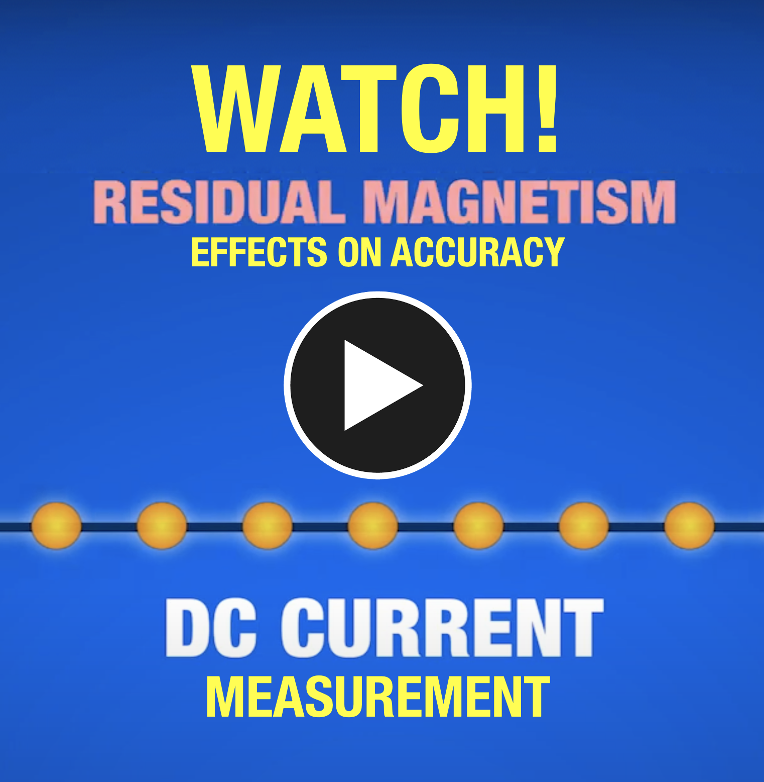 How Do You Achieve & Assure Accurate DC Current Measurements?